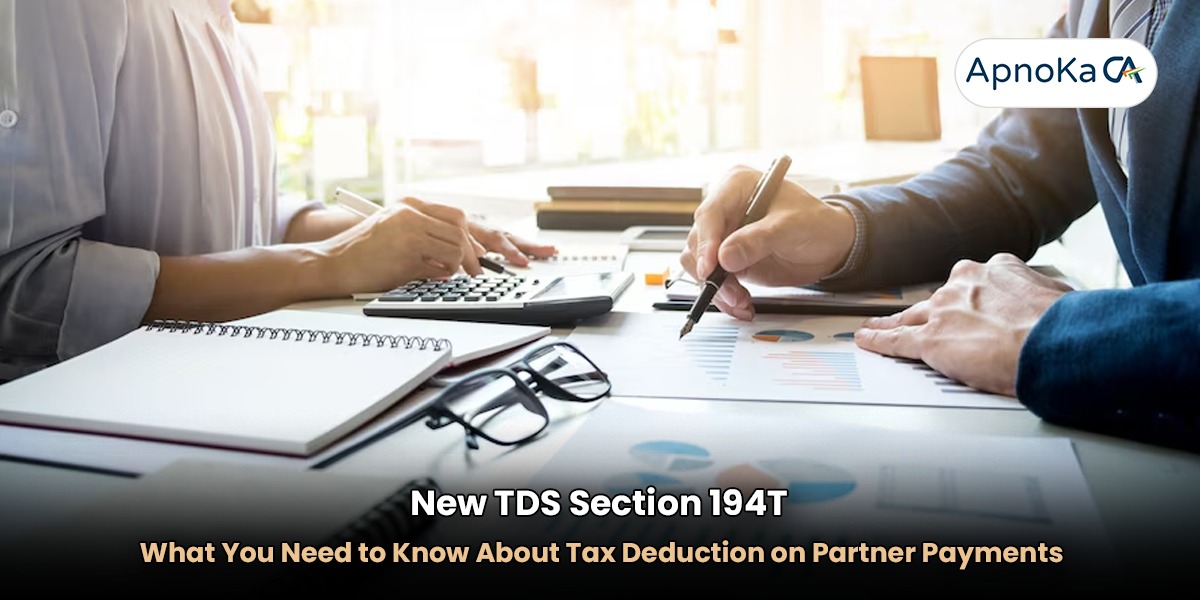 TDS Section 194T: Tax Deduction on Partner Payments - A Detailed Guide